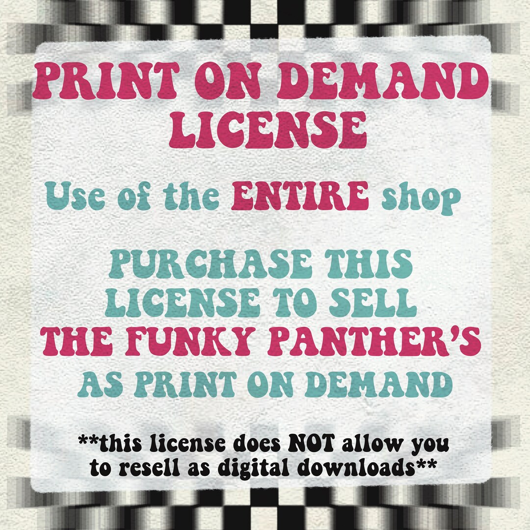 Print on Demand License - ENTIRE SHOP - Purchase to Sell the Funky ...