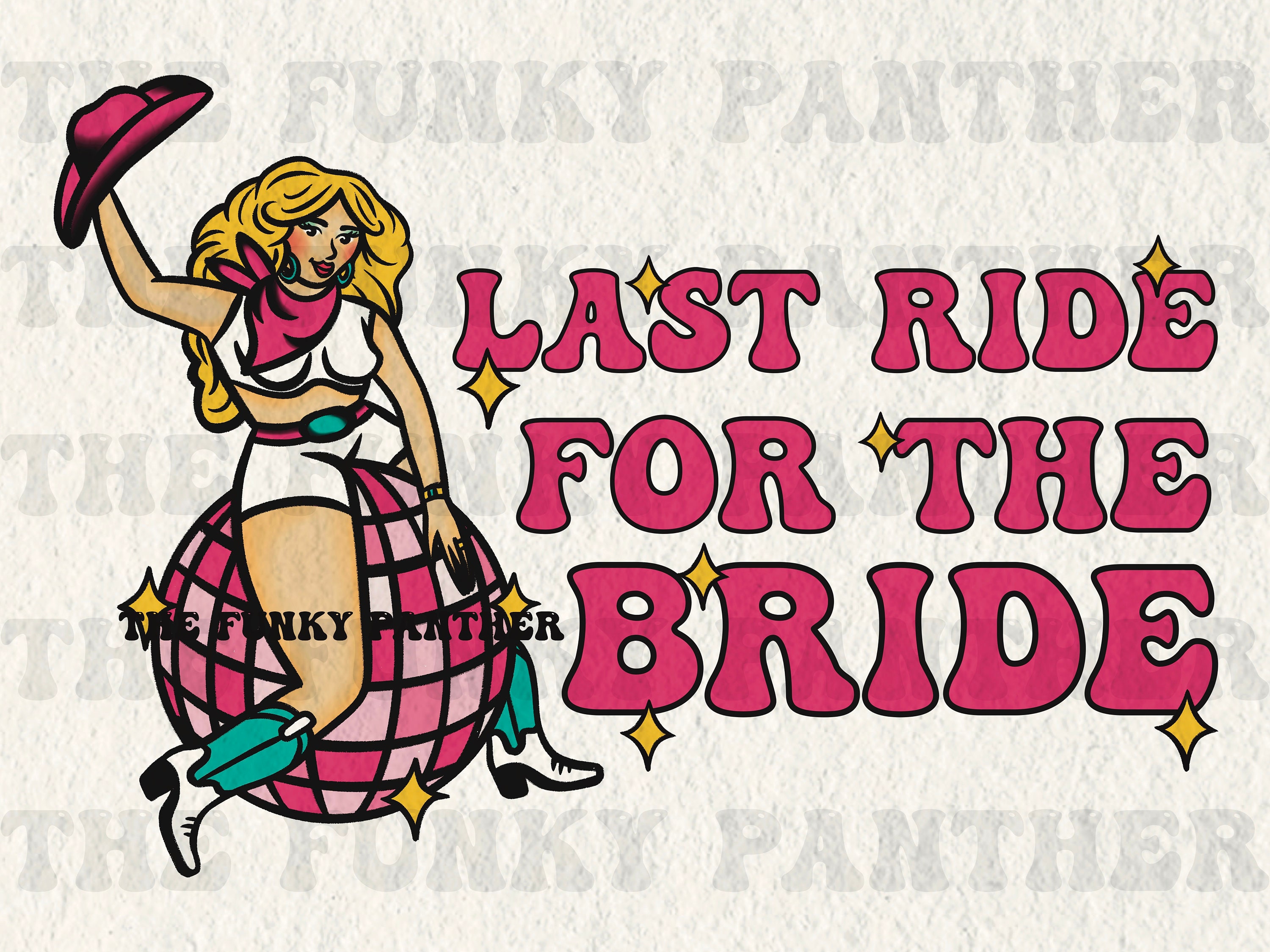 Last Ride for the Bride PNG, Disco Cowgirl Bachelorette Png, Western ...