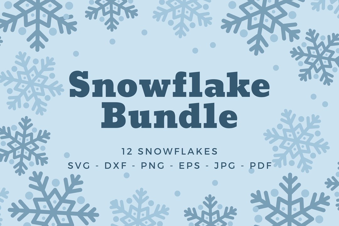 Snowflake Svg Bundle Svg Dxf Png Eps Jpg Pdf Flake - Etsy