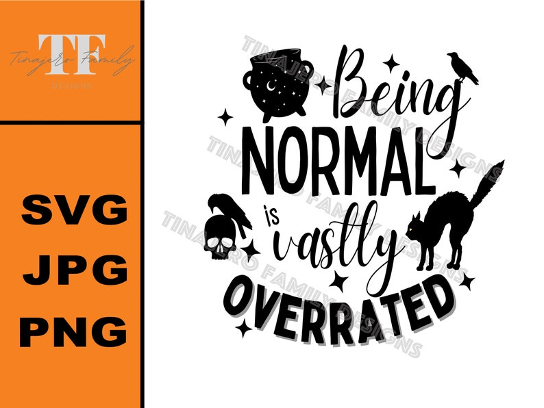 Being Normal is Vastly Overrated SVG PNG JPG Digital File - Etsy