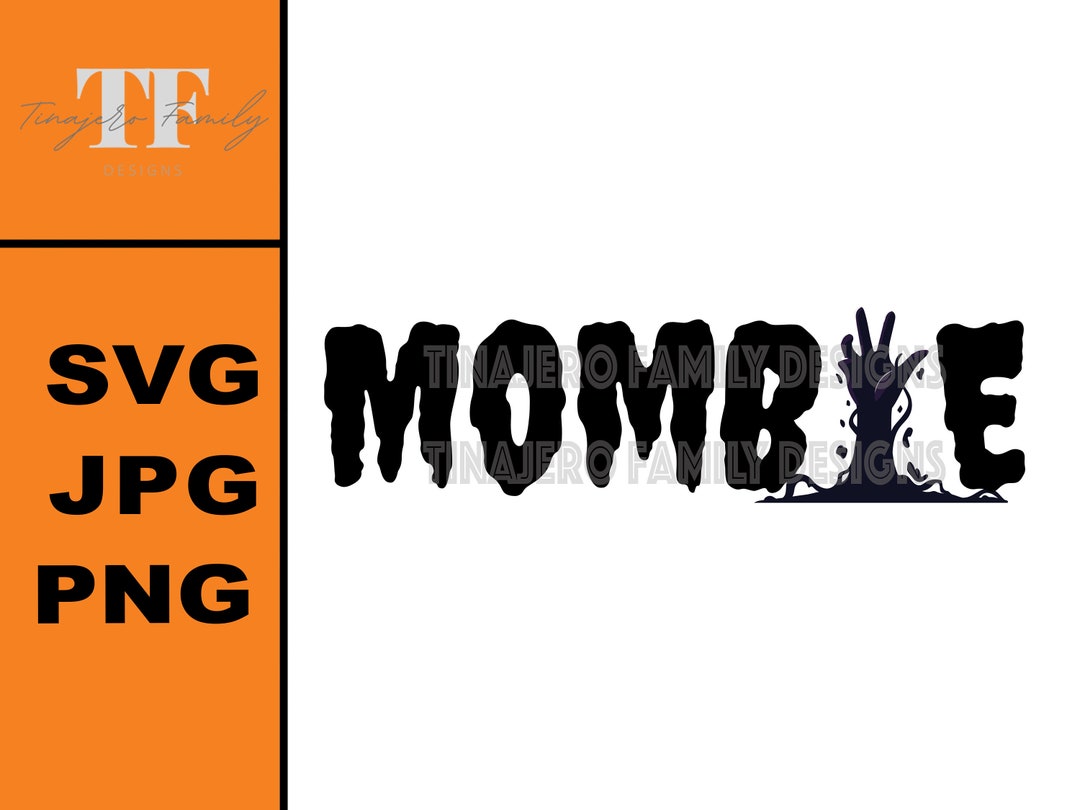 Mombie SVG, PNG, JPG Digital File for Tshirts, Bags, Art, Tumblers, Etc ...