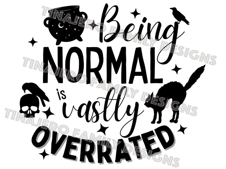 Being Normal is Vastly Overrated SVG PNG JPG Digital File - Etsy