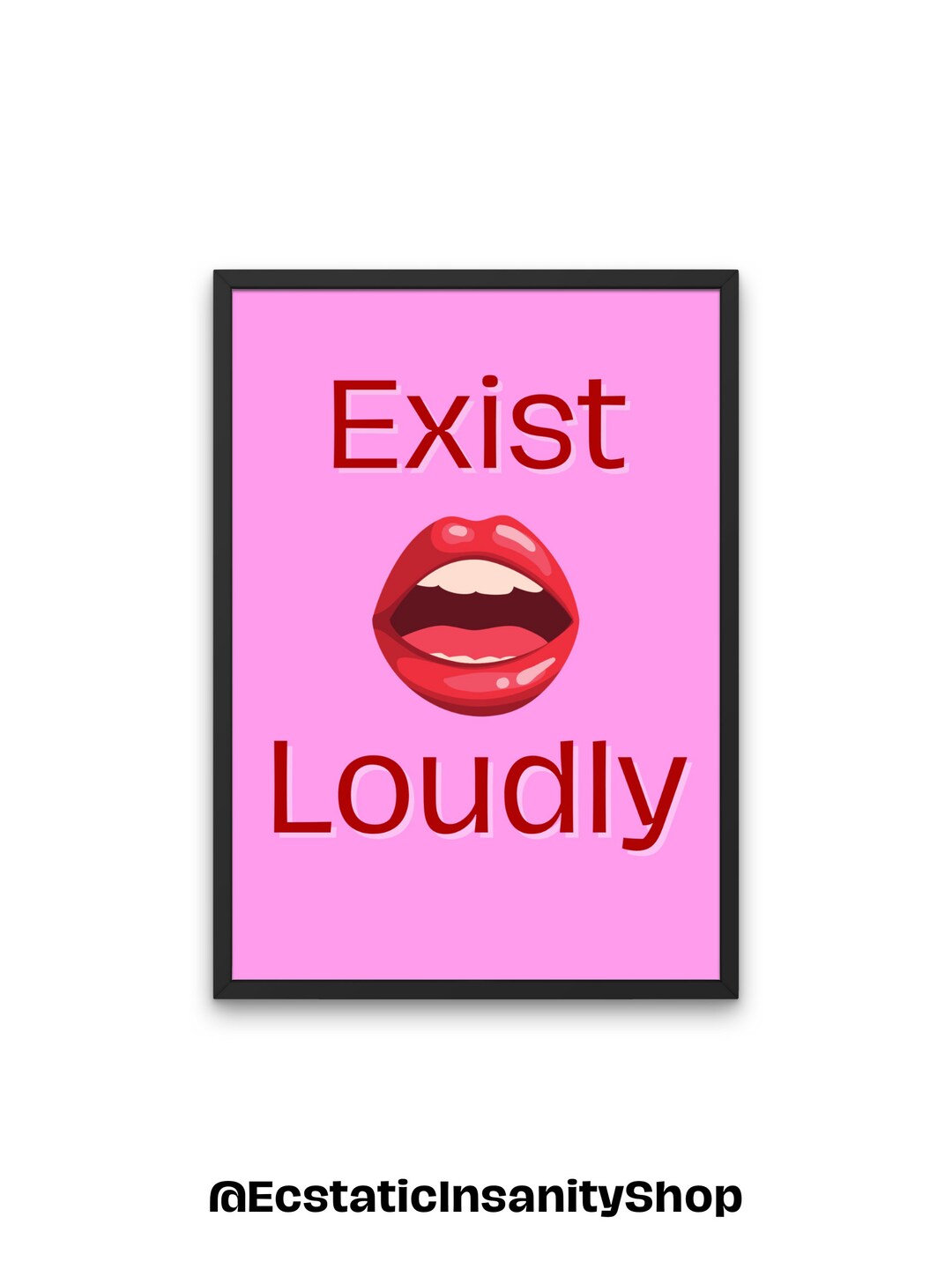 Exist Loudly Digital Download, Wall Art, Print, Poster, Expression ...