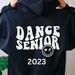 Senior Class 2023 Dance Hoodie Dance Team Shirt Matching Group Dance ...