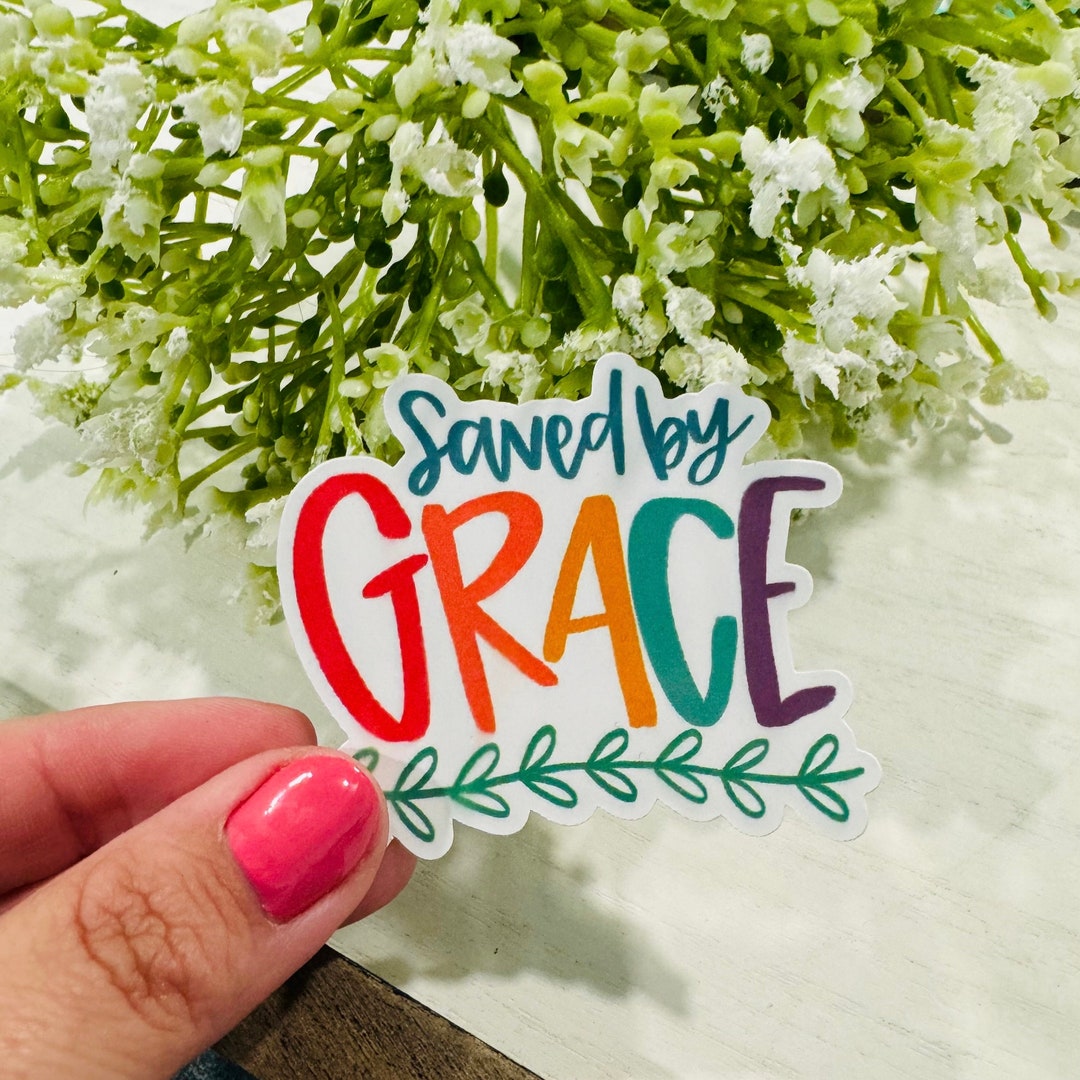 Saved by Grace, Bible Stickers, Christian Stickers, Laptop Stickers ...