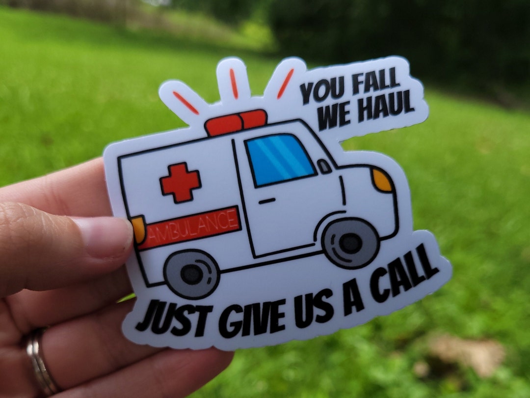 Ambulance Humor | EMT | First Responder | Fall Humor | Sticker | Vinyl ...