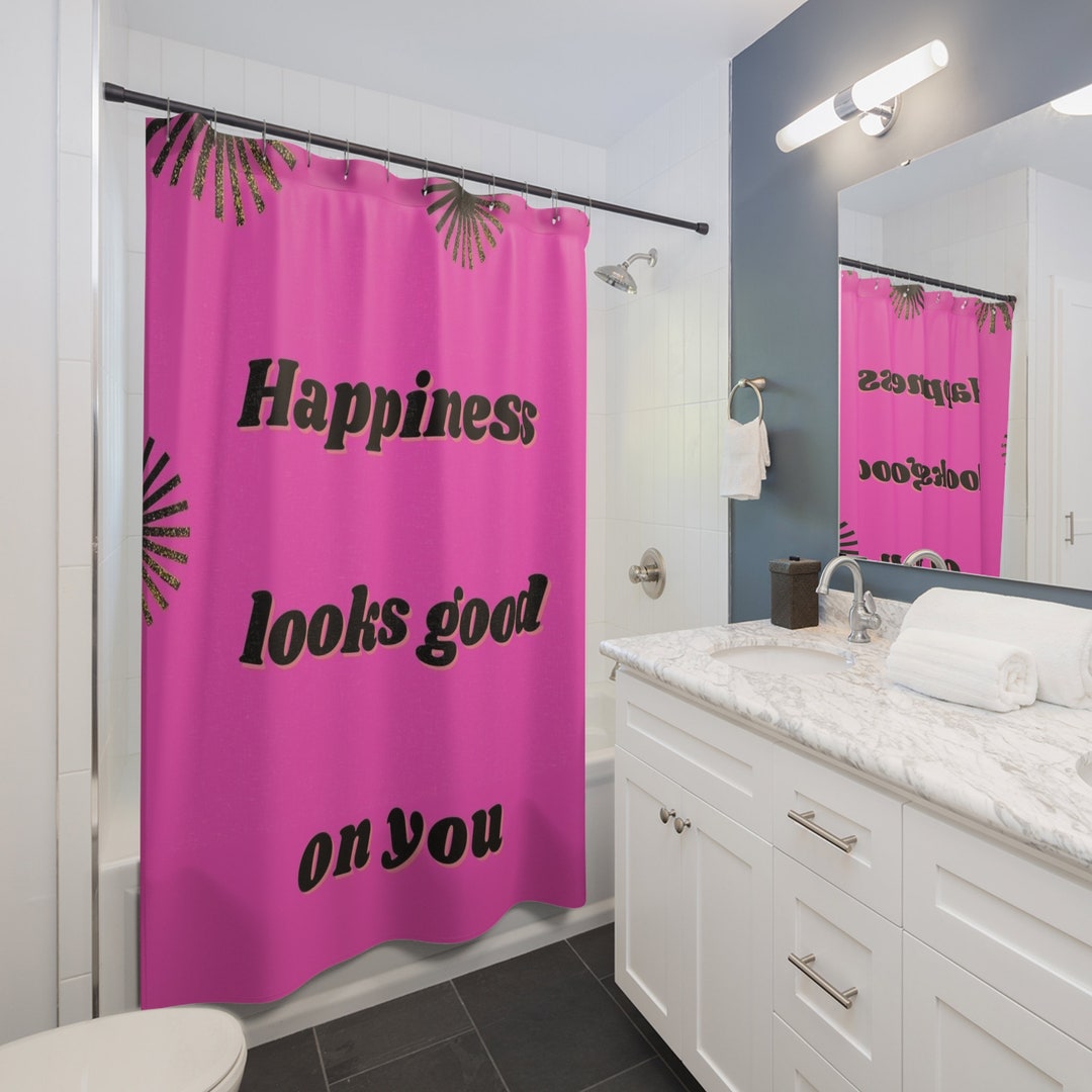 Happiness Looks Good on You Shower Curtains Gifts for Her Pink Restroom ...