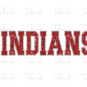 Indians Red Faux Glitter PNG, Indians Mascot Sublimation, Indians ...