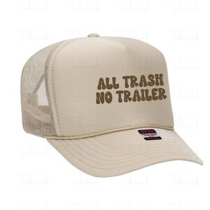 All Trash No Trailer Funny Trucker Hat, Baseball Cap, Camo Trucker Hat ...