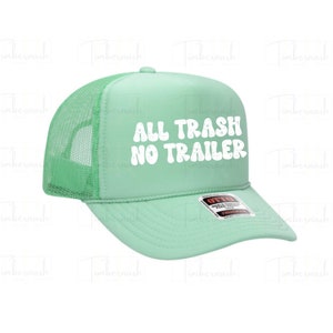 All Trash No Trailer Funny Trucker Hat, Baseball Cap, Camo Trucker Hat ...