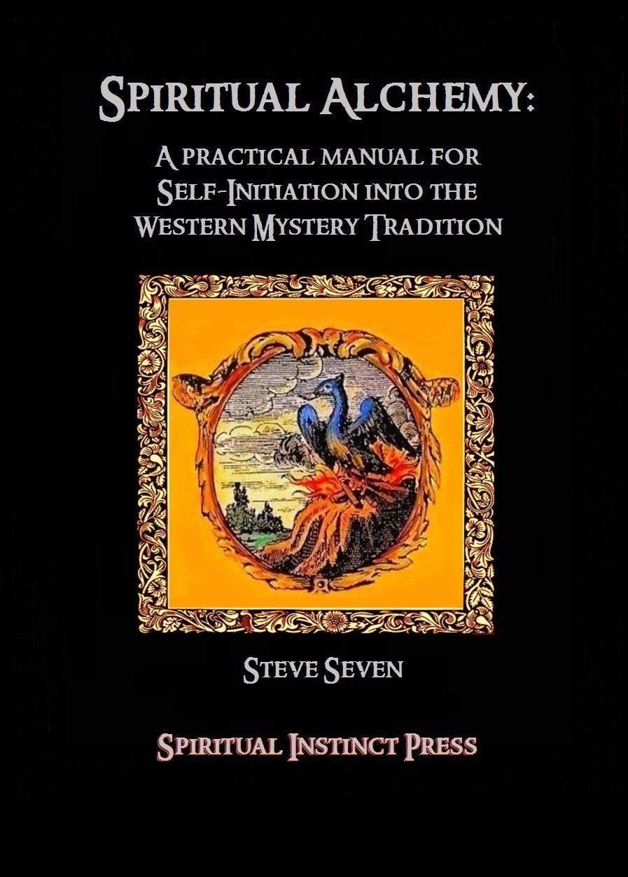 Spiritual Alchemy: Self-initiation Into the Western Mystery Tradition ...