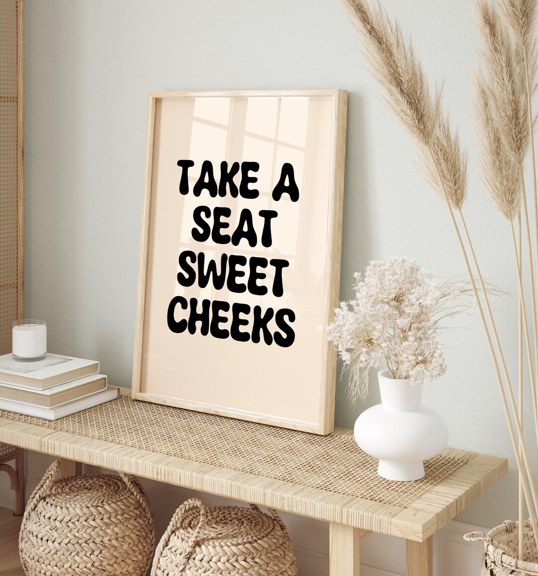 Take a Seat Sweet Cheeks Print, Retro Wall Art, Quote Wall Art ...
