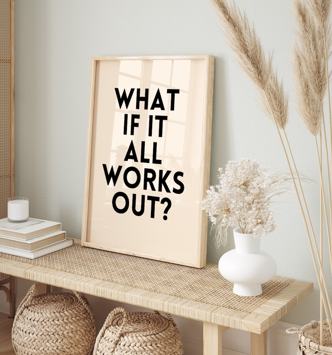 What If It All Works Out Print, Printable Wall Art, Trendy Wall Art ...