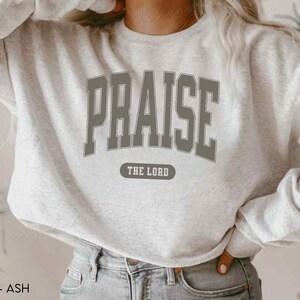 Praise the Lord Sweatshirt, Christian Sweatshirt for Women, Bible Verse ...