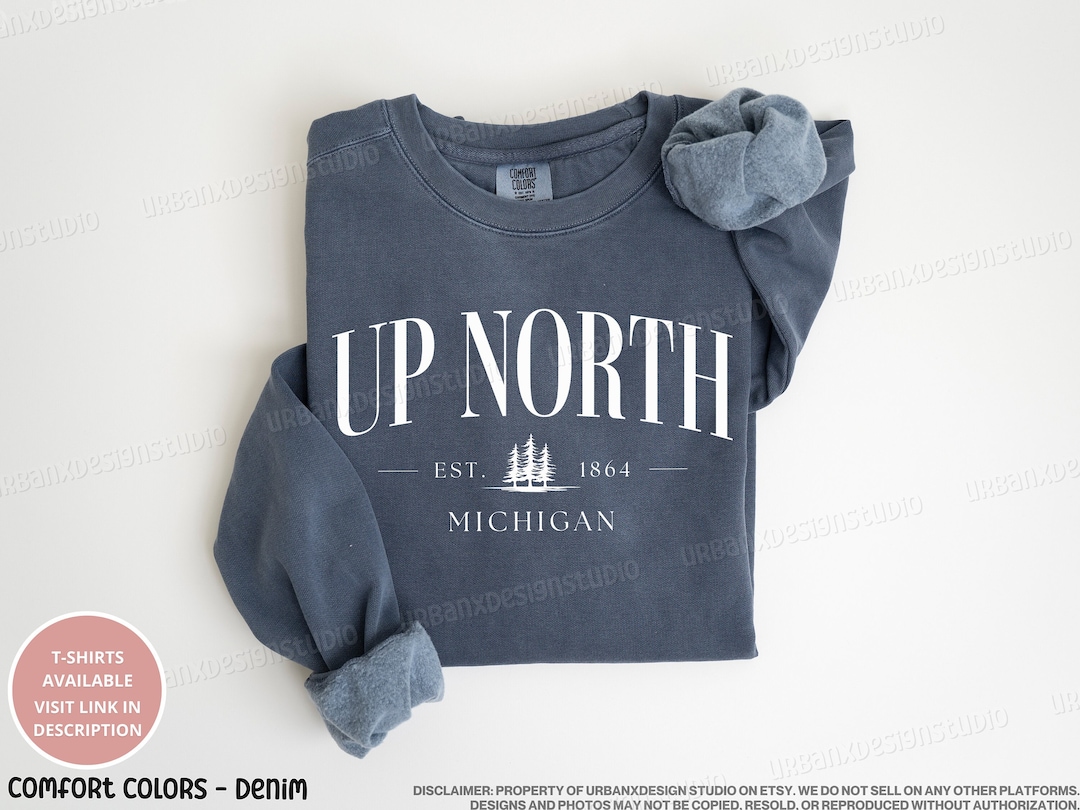 Up North Sweatshirt, up North Michigan, Michigan Sweatshirt, Northern ...
