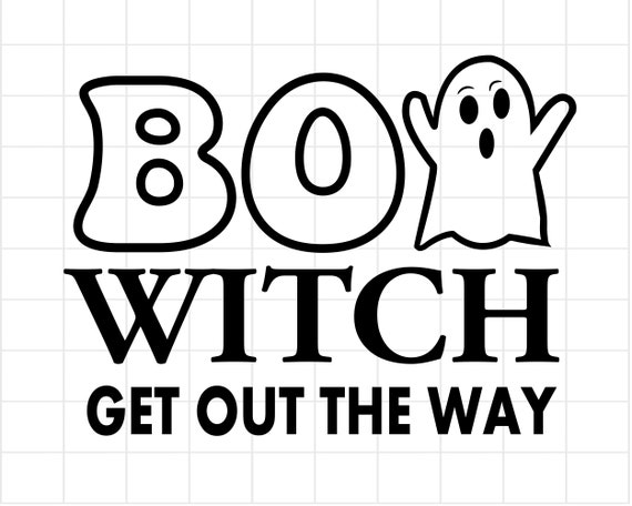 Boo The Witch Way Get Out