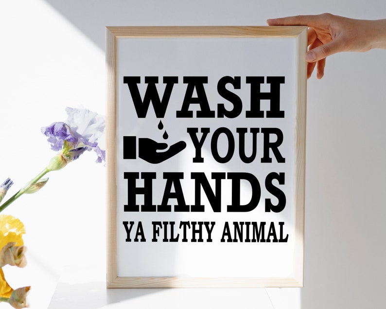 Wash Your Hands Ya Filthy Animal SVG Funny Bathroom PNG - Etsy