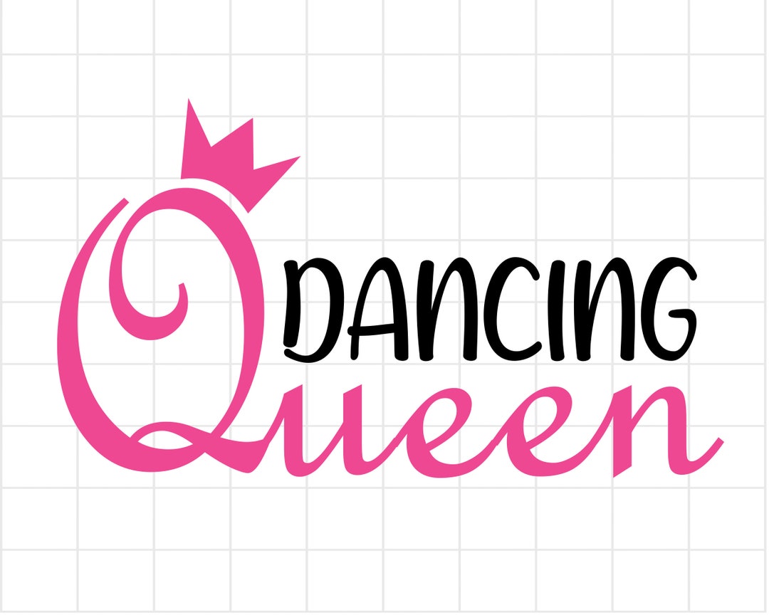 Dancing Queen, Dancer SVG , Ballerina PNG, Dance Quotes, Sublimation ...