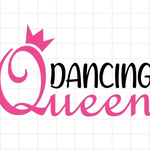 Dancing Queen, Dancer SVG , Ballerina PNG, Dance Quotes, Sublimation ...