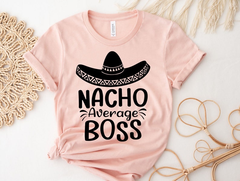 Nacho Average Boss SVG Funny Manager SVG PNG Shirt Design - Etsy