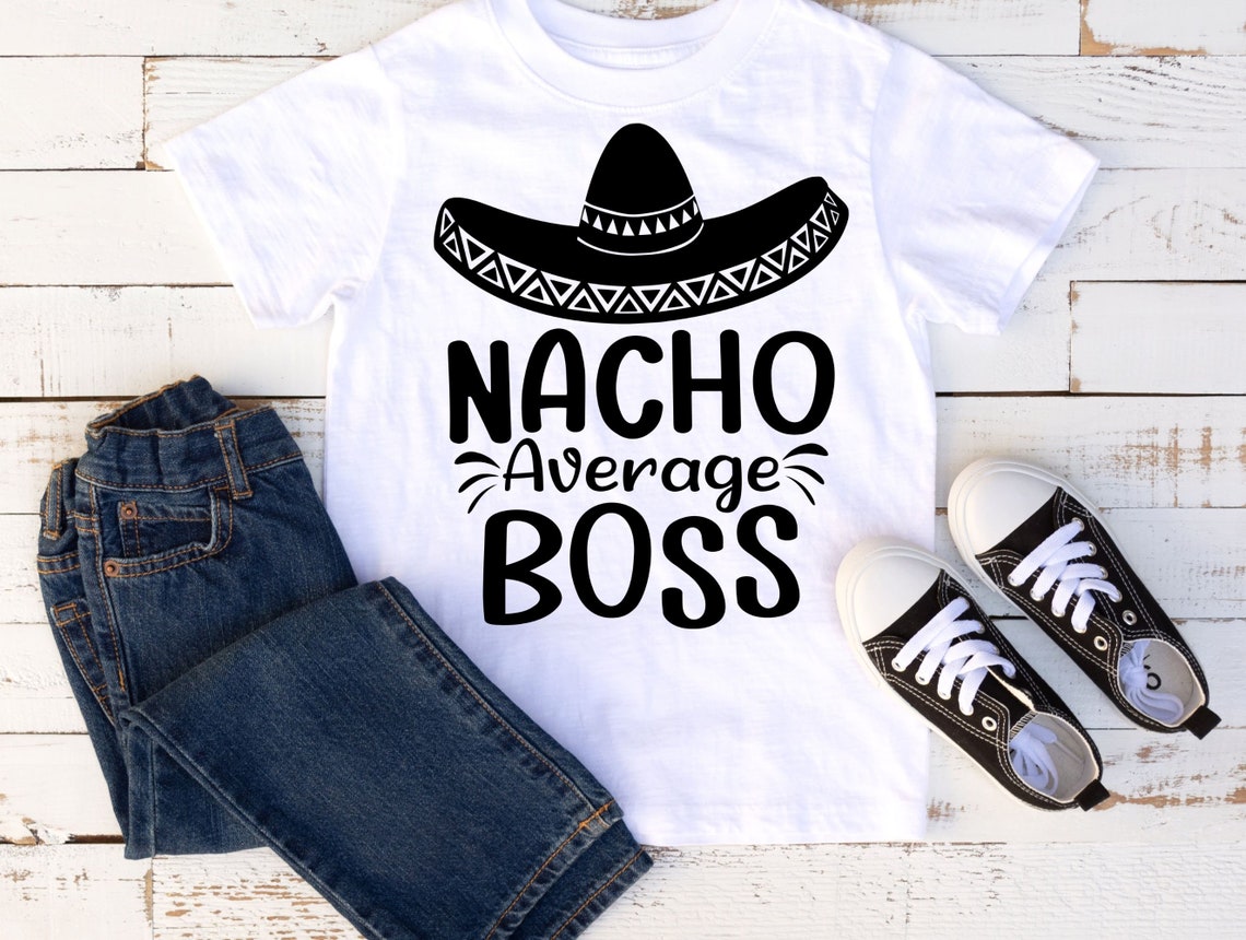Nacho Average Boss SVG Funny Manager SVG PNG Shirt Design - Etsy