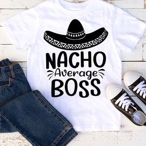 Nacho Average Boss SVG, Funny Manager SVG PNG Shirt Design, Tumbler ...