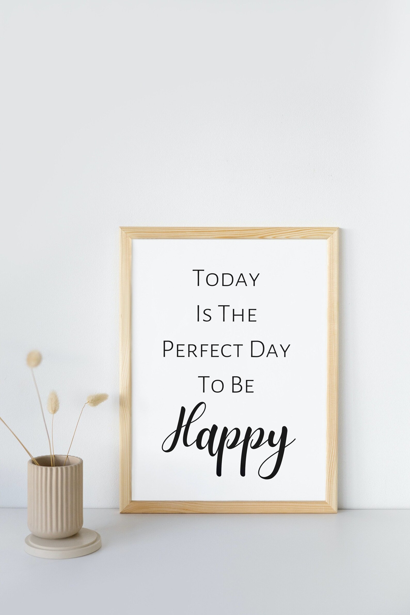 Today is the Perfect Day to Be Happy | Instant Download Printable Wall ...