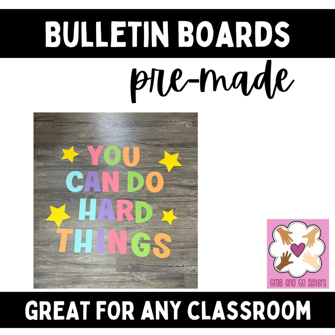 Pre Made Classroom Bulletin Board, Ready to Use you Can Do Hard Things ...