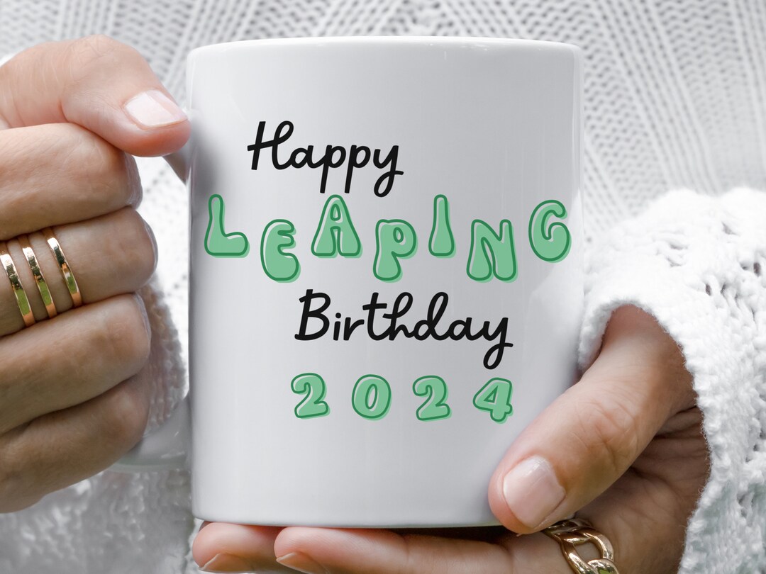 Leap Year Mug 2024, 11oz White Ceramic Coffee Mug, Leap Day Mug, Funny ...