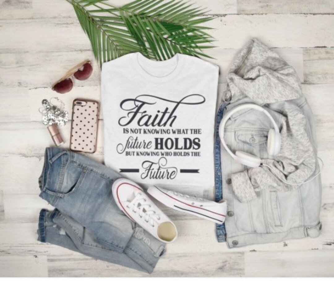Faith Tshirt Faith Shirt Christian Tshirt Religious Tshirt Shirt for ...