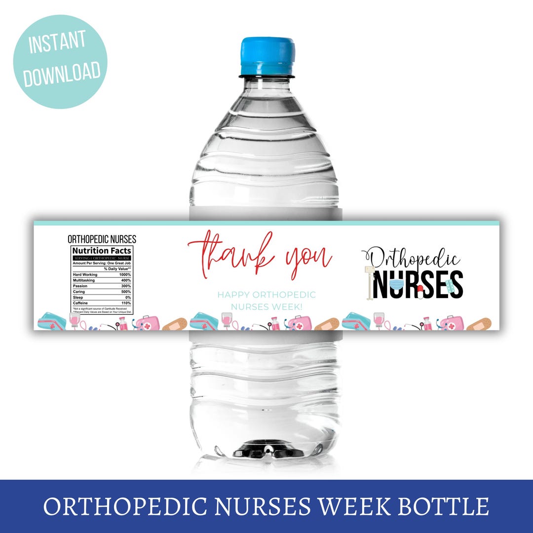 Printable Happy Orthopedic Nurses Week Water Bottle Labels Wrapper ...