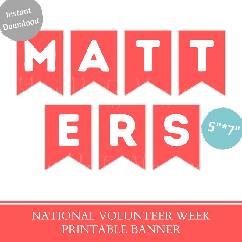 National Volunteer Week Printable Banner, Every Moment Matters ...
