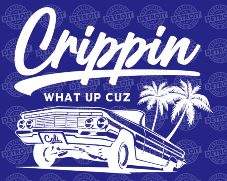 Crip PNG Crippin Blue Lowrider West Coast Cali Crip - Etsy
