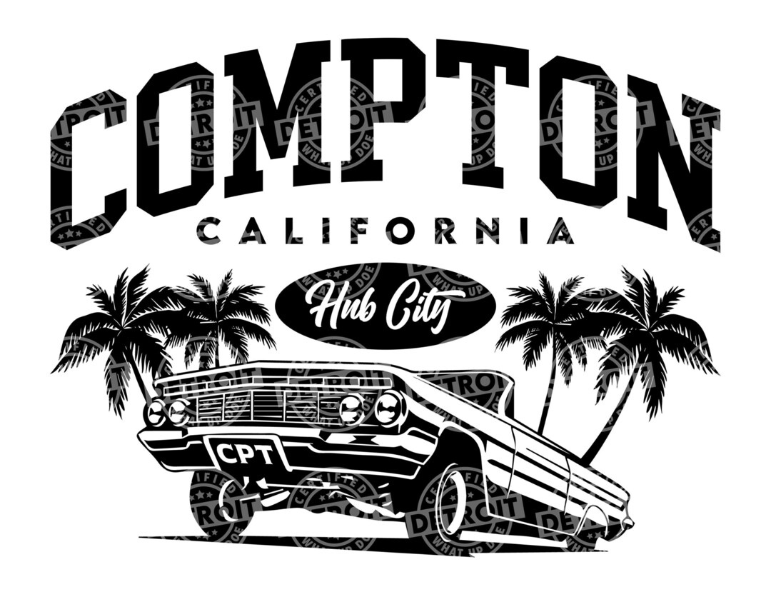 Compton PNG Hub City West Coast Low Rider Hydraulics LA - Etsy