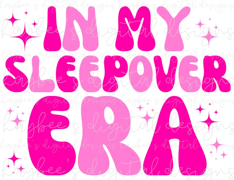 In My Sleepover Era PNG Digital File - Sublimation - SVG - PDF - Etsy