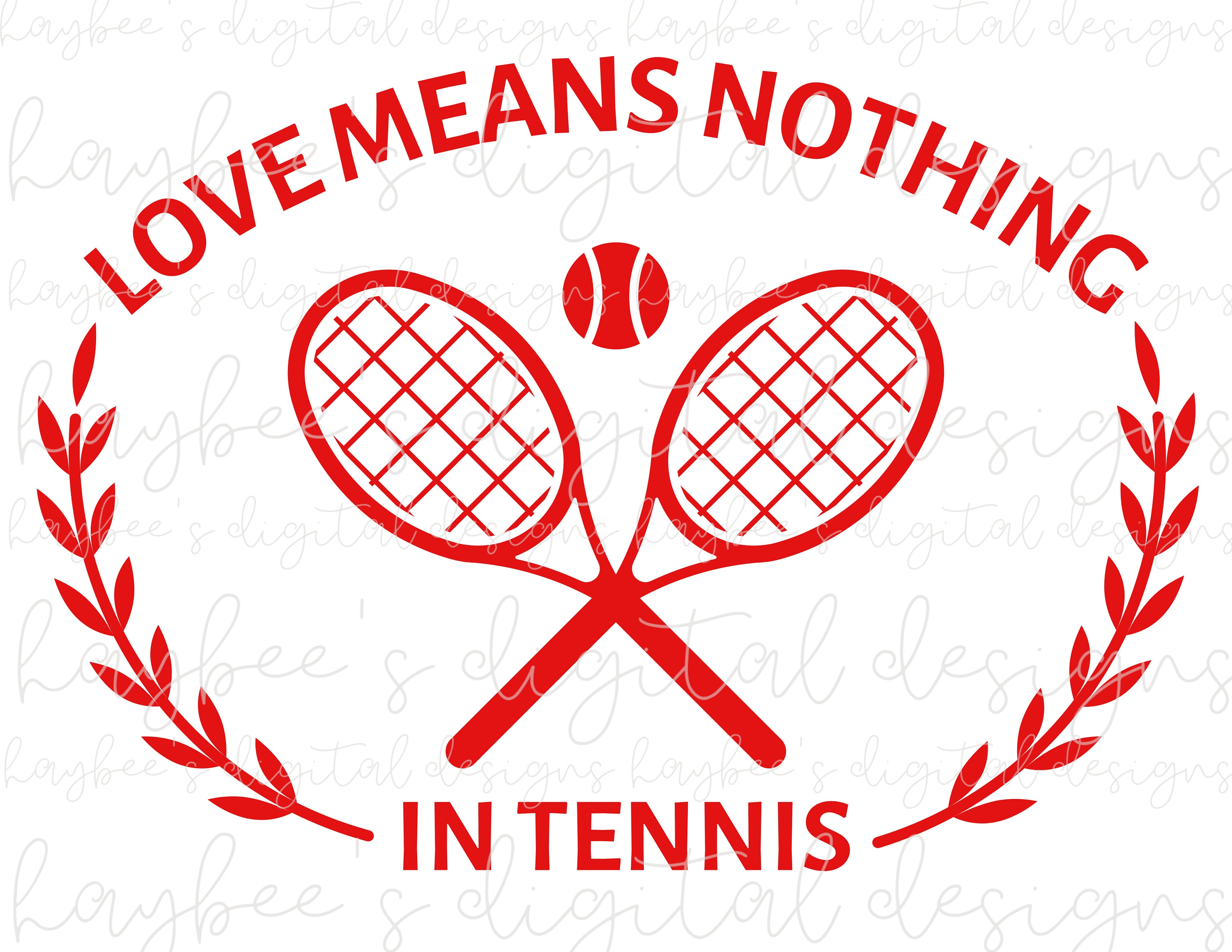 Love Means Nothing in Tennis PNG PDF SVG Digital File Sublimation - Etsy