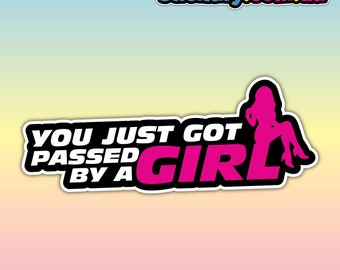 You Got Passed by a Girl Vehicle Decal Lips Traffic Women Funny - Etsy