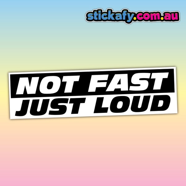 Just Loud Not Fast Sticker - Etsy