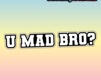 U Mad Bro JDM Funny Sticker Decal - Etsy