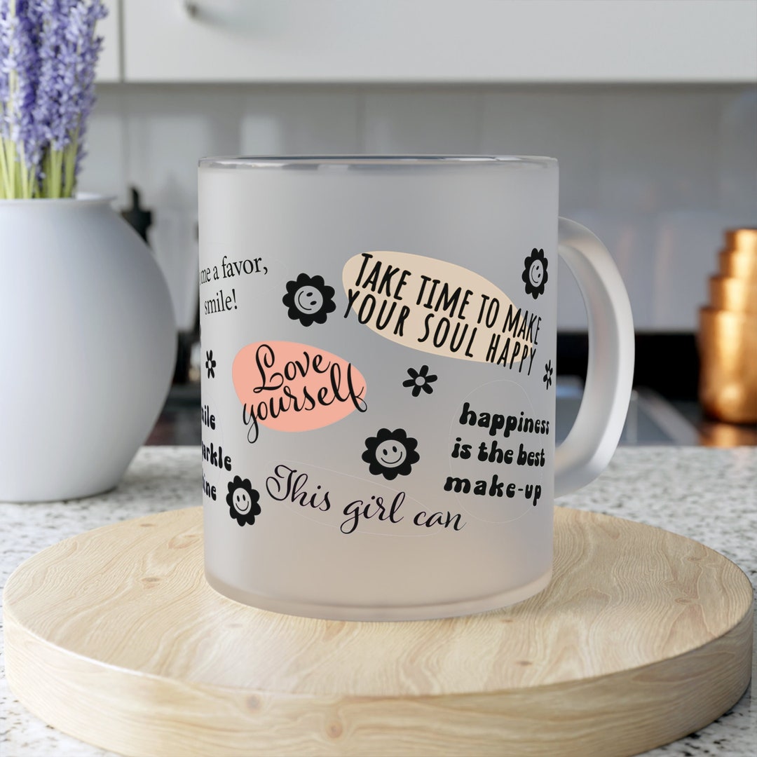 Frosted Glass Mug love Yourself, Quotes Glass Mug, Positive Thinking ...
