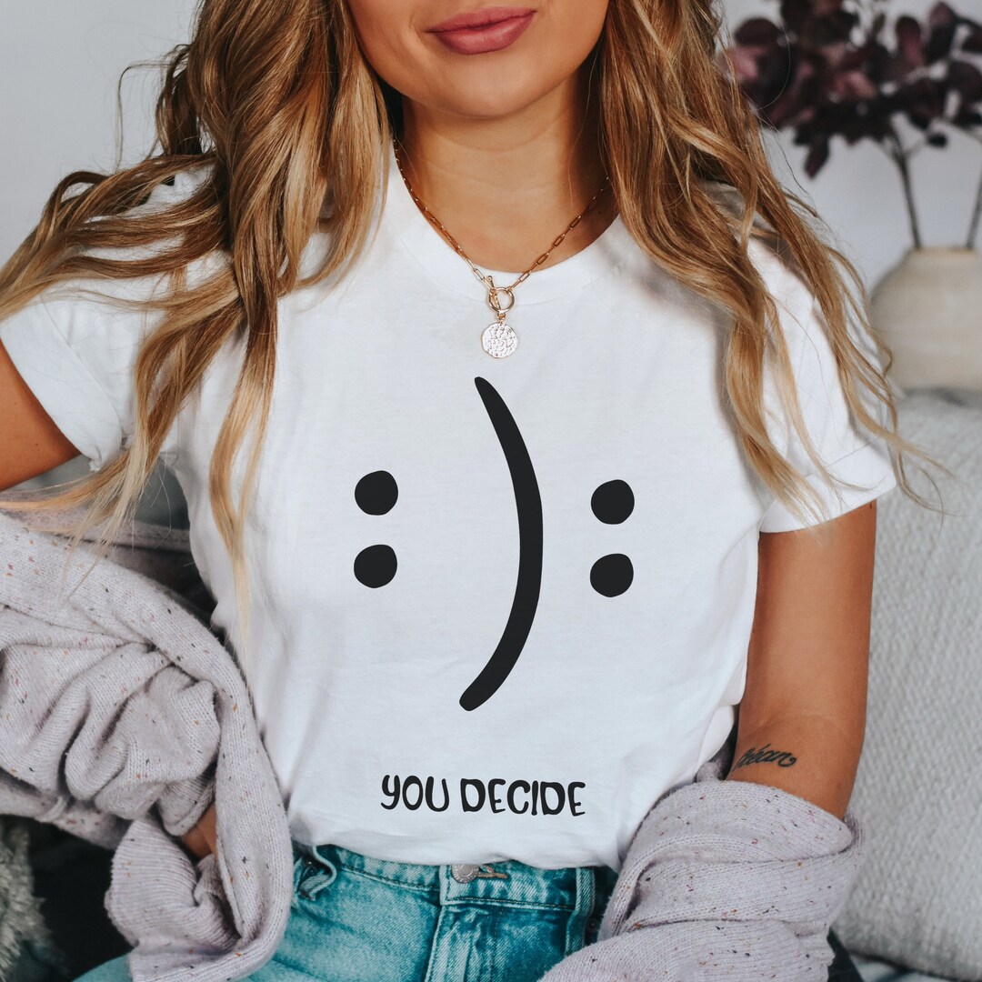 Camiseta unisex Smiley Face 'You Decide', riendo llorando Camisa de ...