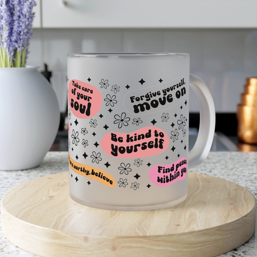 Frosted Glass Quotes Mug, Positive Thinking Coffee Mug, Motivational ...