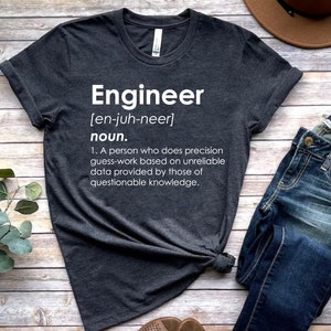 Funny Engineer T-shirt, Engineering Tee, Funny Gift for Engineer ...