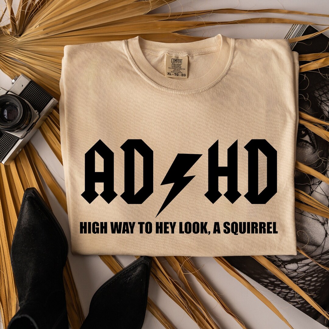 ADHD Shirts, Mental Health T-shirt, Funny Saying Comfort Colors Tees ...