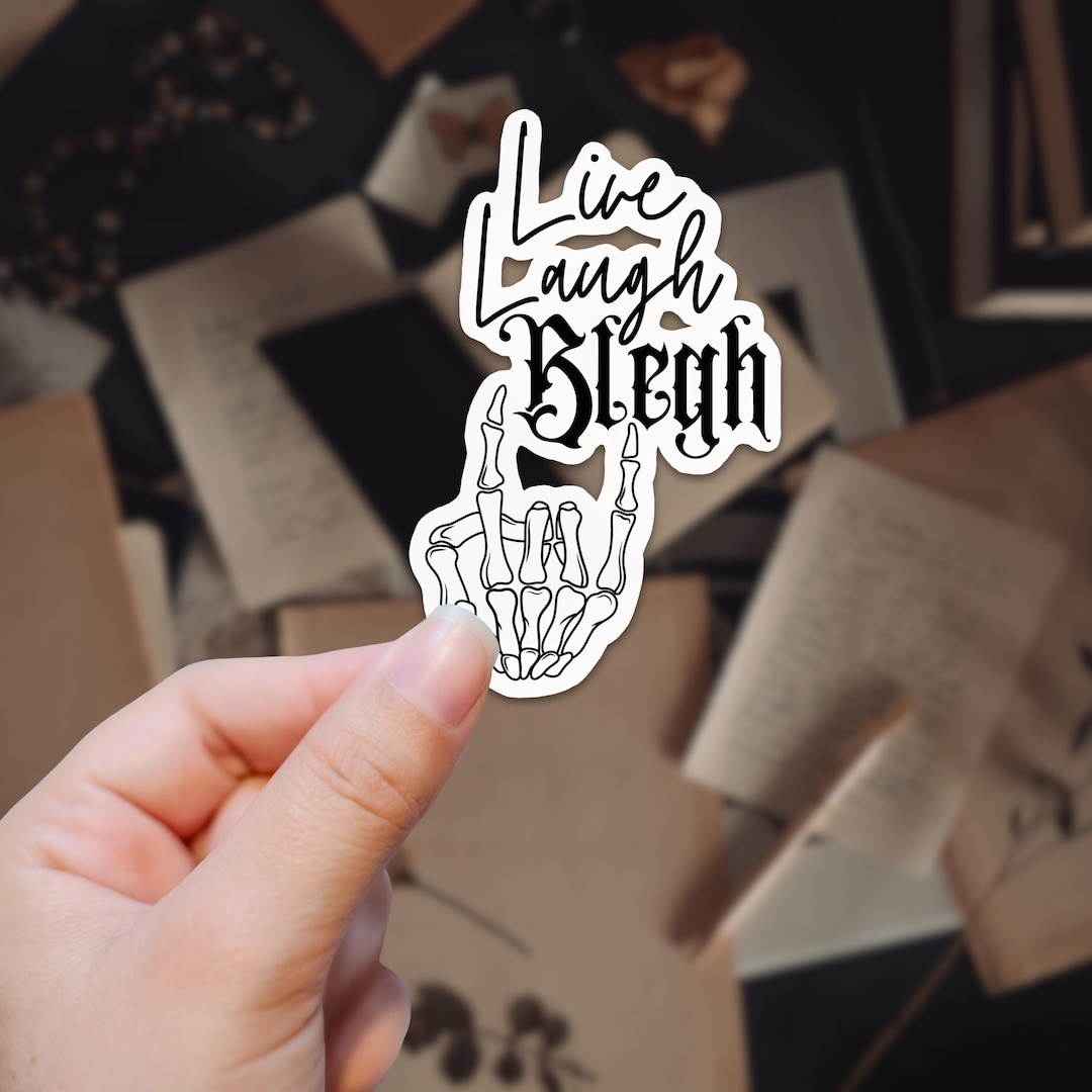 Live Laugh Blegh Skeleton Hand Sticker: Spooky Humor, Laptop Decal - Etsy