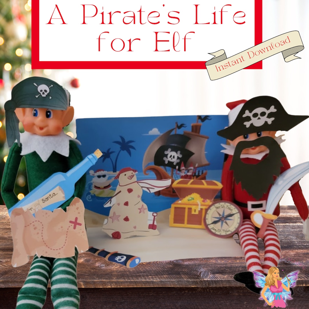 A Pirate's Life for Elf Instant Download for Christmas Elf - Etsy