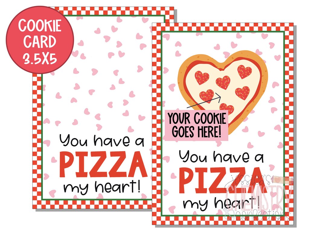 You Have A Pizza My Heart | Cookie Card | Valentine Printable | Pizza ...