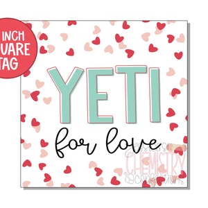 Yeti for Love | Yeti Tag | Valentine Tag | Valentine Printable | Gift ...