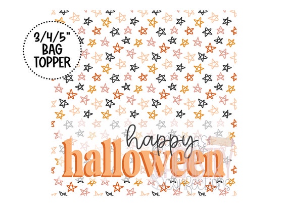 Happy Halloween Bag Topper Halloween Bag Topper Cookie Bag - Etsy