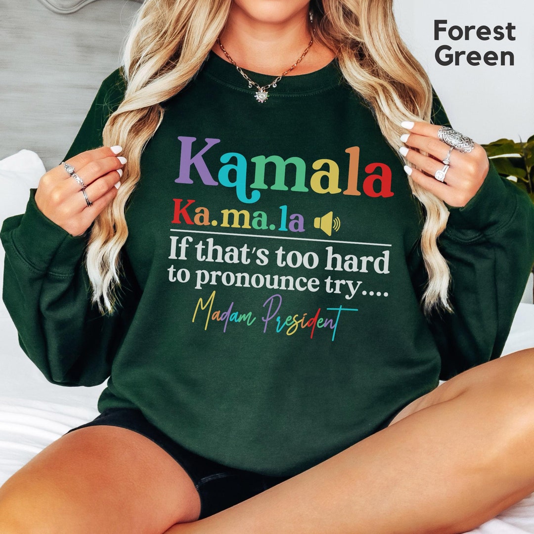 Kamala Harris Sweatshirt, Kamala Definition Shirt, Madam President ...